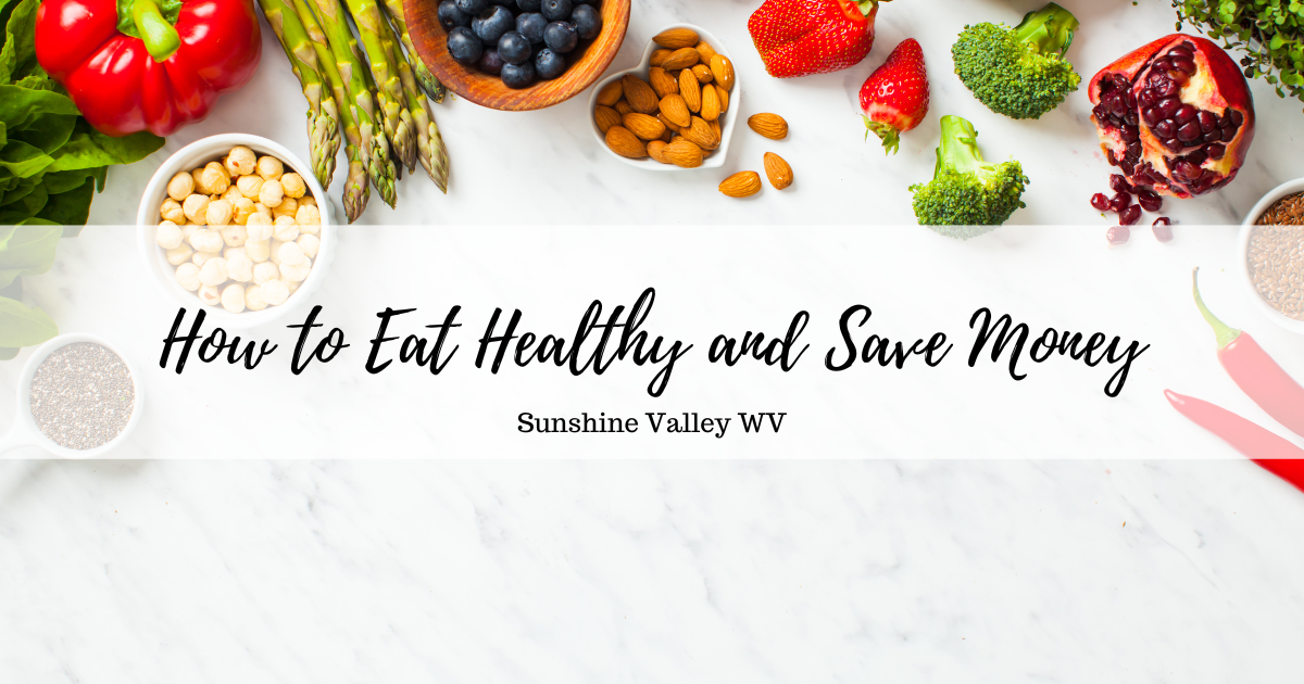 How to Eat Healthy and Save Money - Sunshine Valley