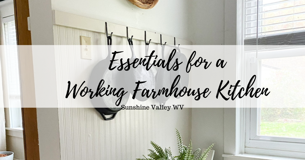 Ten Must Have Essentials for a Working Farmhouse Kitchen - Sunshine Valley