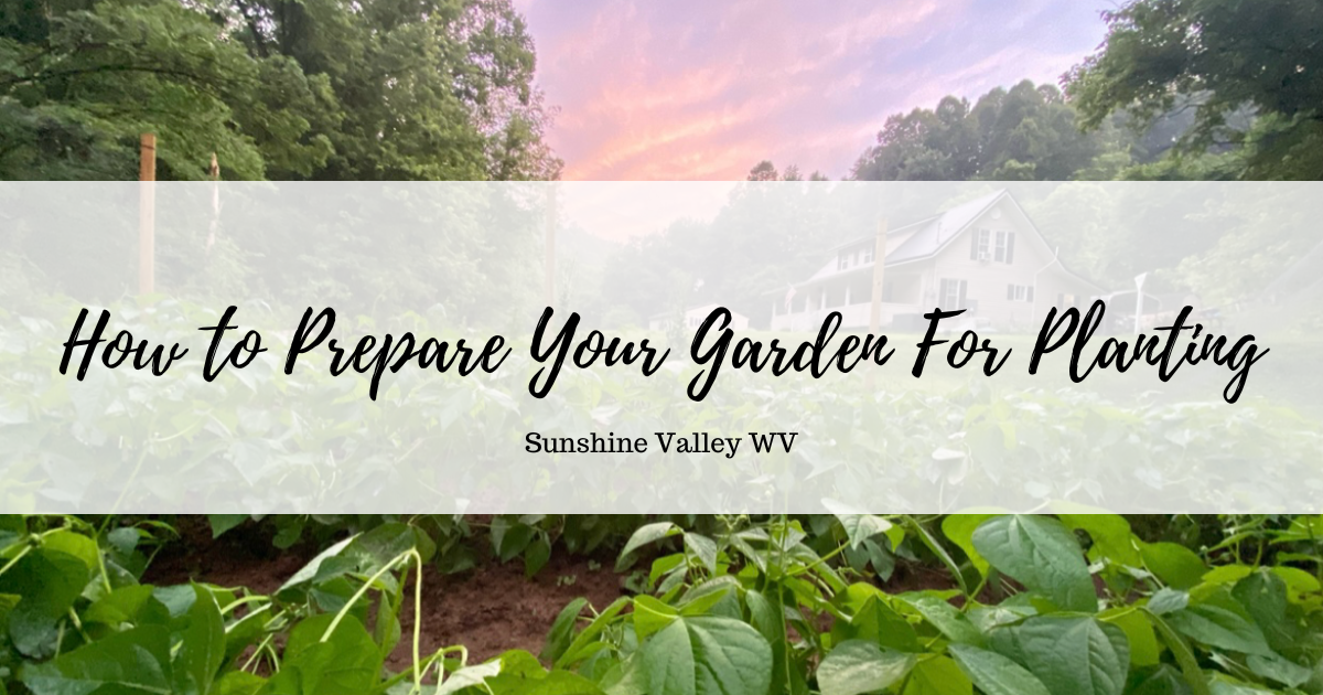 How To Prepare Your Garden for Planting - Sunshine Valley
