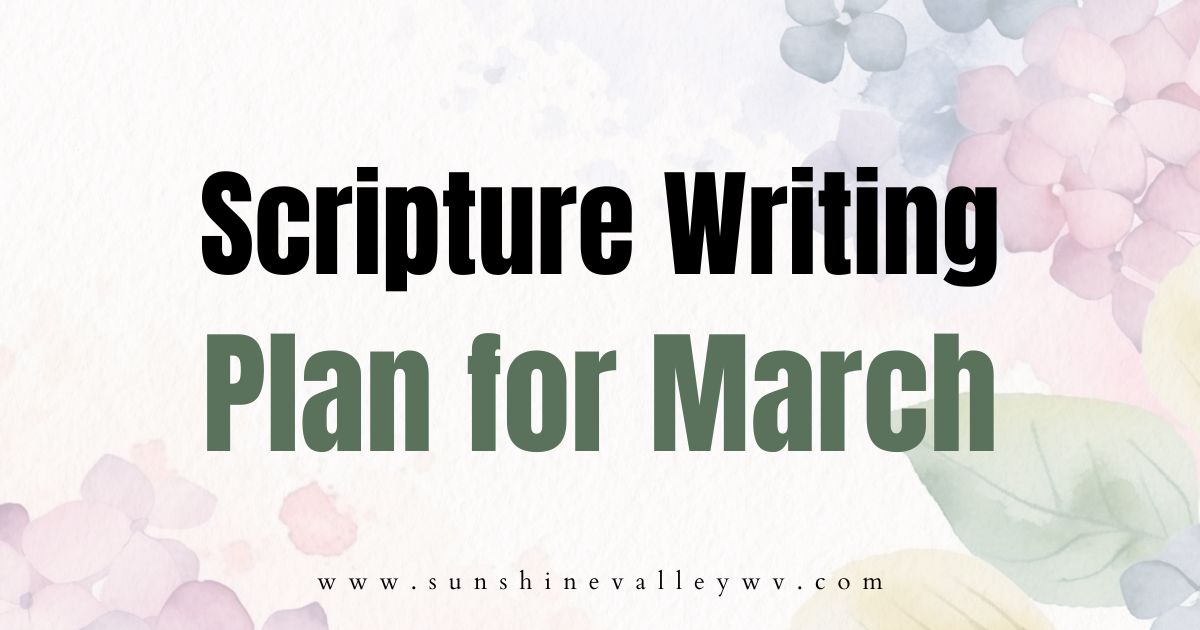 Scripture Writing Plan for March: Bible Verses on Growth & New Life ...