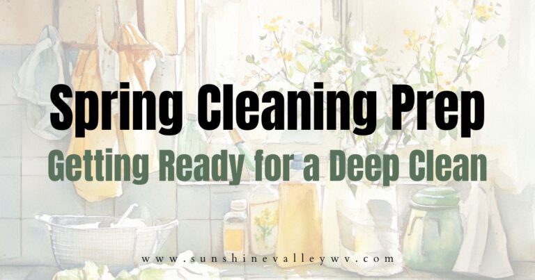 Spring Cleaning Prep: Getting Ready for a Deep Clean - Sunshine Valley