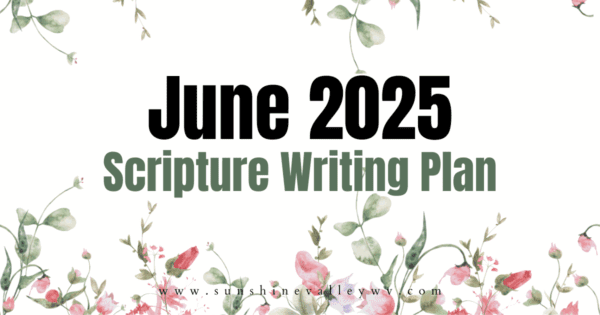 June 2025 Scripture Writing Plan: Cultivating Spiritual Growth ...