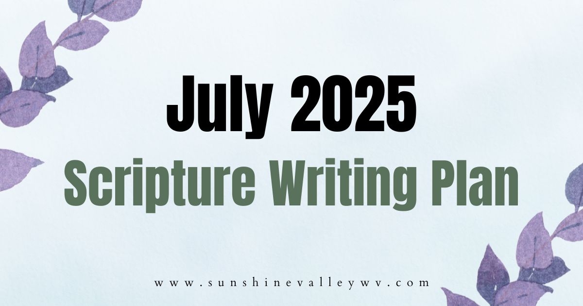 July 2025 Scripture Writing Plan: Freedom in Christ - Sunshine Valley