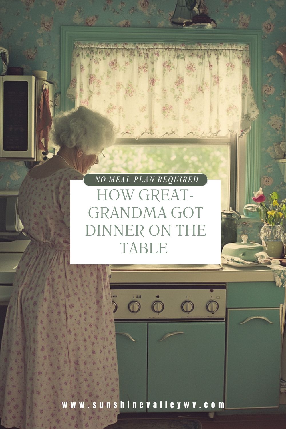How Great-Grandma Got Dinner on the Table (Without a Meal Plan or ...